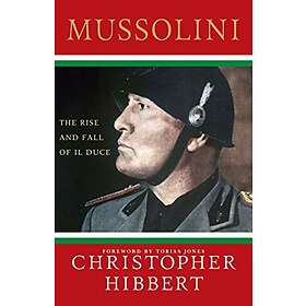 Mussolini: The Rise and Fall of Il Duce - Compare prices at PriceSpy NZ
