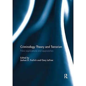Find the best price on Joshua Freilich, Gary LaFree: Criminology Theory ...