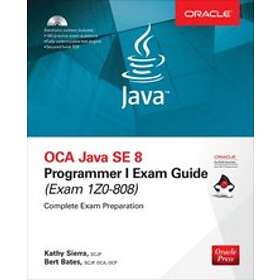 Find the best price on Kathy Sierra: OCA Java SE 8 Programmer I Exam Guide (Exams 1Z0-808 ...