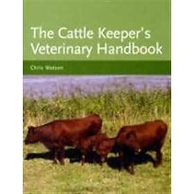Find the best price on Chris Watson: The Cattle Keeper's Veterinary ...