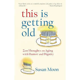 Find the best price on Susan Moon: This Is Getting Old | Compare deals ...