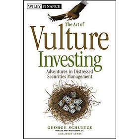 Find the best price on G Schultze: The Art of Vulture Investing ...