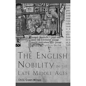 Find the best price on The English Nobility in the Late Middle Ages ...