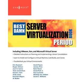 Find the best price on The Best Damn Server Virtualization Book Period Engelska Paperback ...