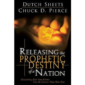 Find the best price on Releasing the Prophetic Destiny of a Nation ...