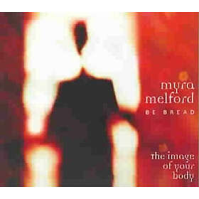 Find the best price on Melford Myra: The Image Of Your Body CD ...