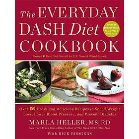 Find the best price on The Everyday DASH Diet Cookbook Engelska ...