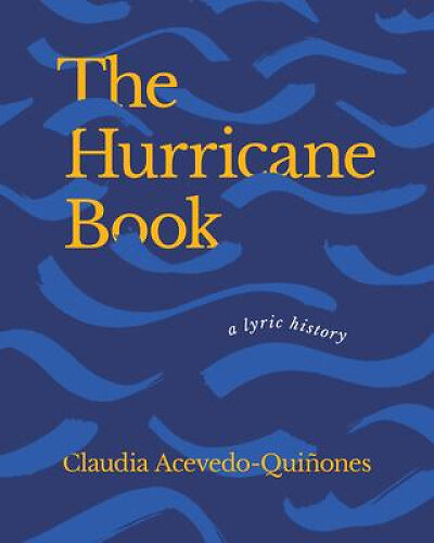 Find the best price on The Hurricane Book: A Lyric History | Compare ...