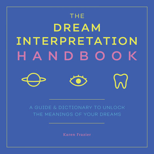 Find the best price on The Dream Interpretation Handbook: A Guide and ...