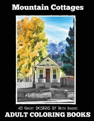 Find the best price on Adult Coloring Books: Mountain Cottages ...