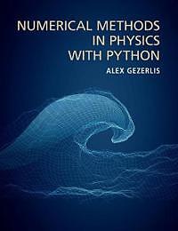 Find the best price on Alex Gezerlis: Numerical Methods in Physics with ...