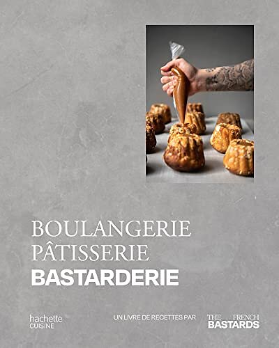 Find the best price on Boulangerie, Pâtisserie, Bastarderie: Un livre ...